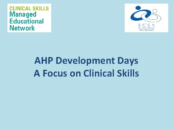 AHP Development Days A Focus on Clinical Skills