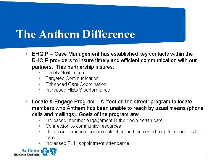 The Anthem Difference BHQIP Case Management has established