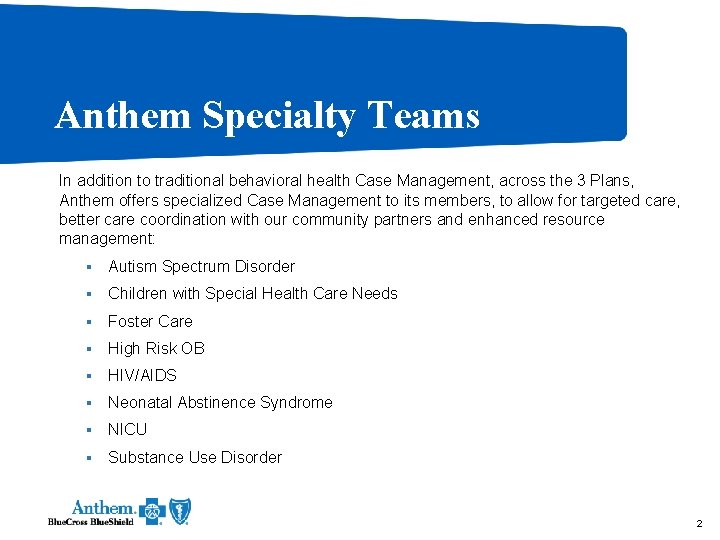 The Anthem Difference BHQIP Case Management has established