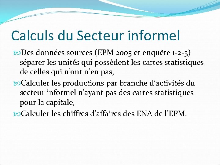 INTEGRATION DU SECTEUR INFORMEL DANS LA COMPTABILITE NATIONALE