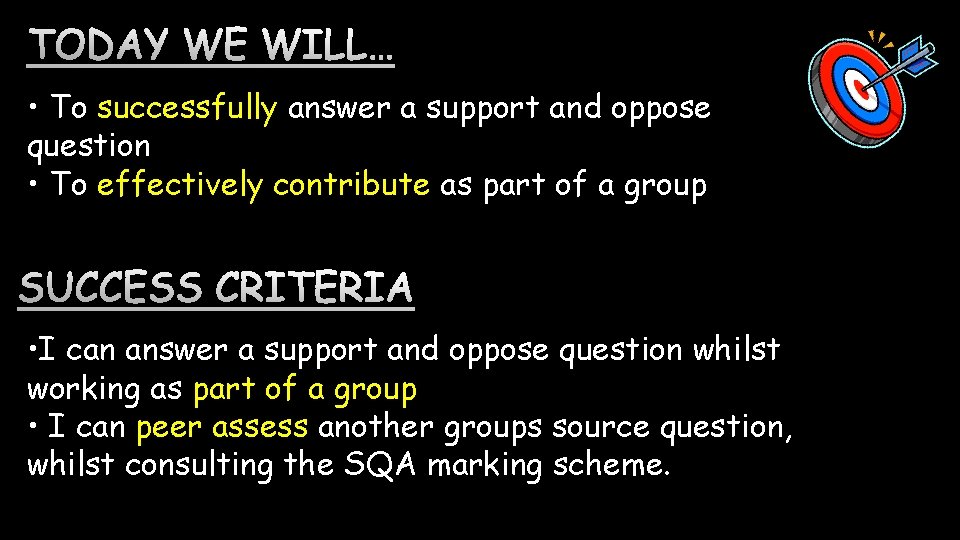 Support and oppose questions TODAY WE WILL To