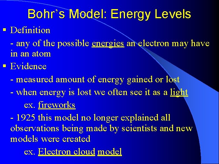 Objectives Describe Bohrs model of the atom and