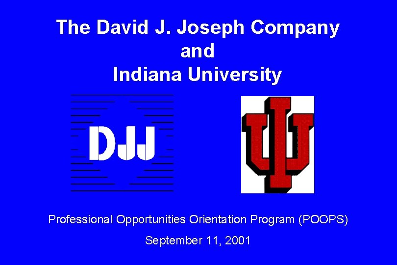 The David J Joseph Company and Indiana University