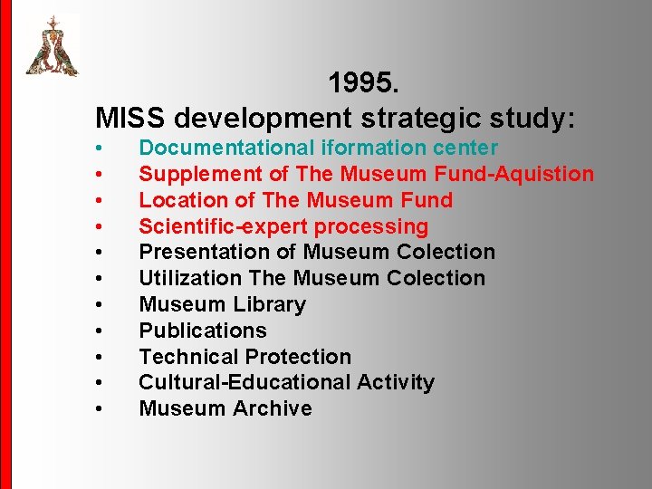 Museum Information System of Serbia MISS BELGRADE 2010