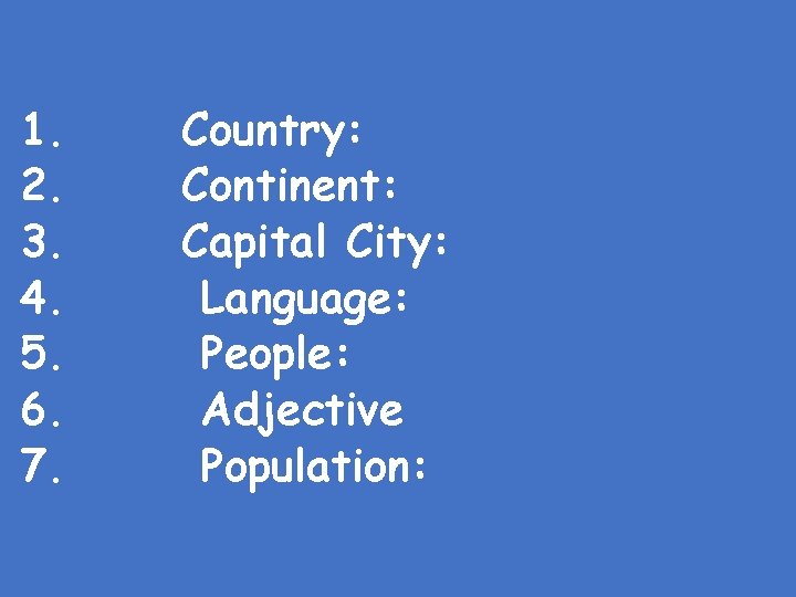 READING LARGE NUMBERS Identifying country continent capital city