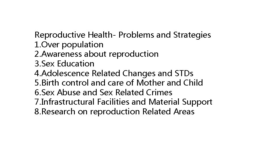 Reproductive Health Problems and Strategies 1 Over population