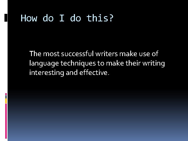 CREATIVE WRITING ASSESSMENT Descriptive Writing Your Task You