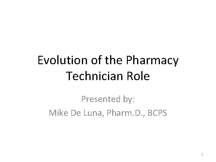 Evolution of the Pharmacy Technician Role Presented by