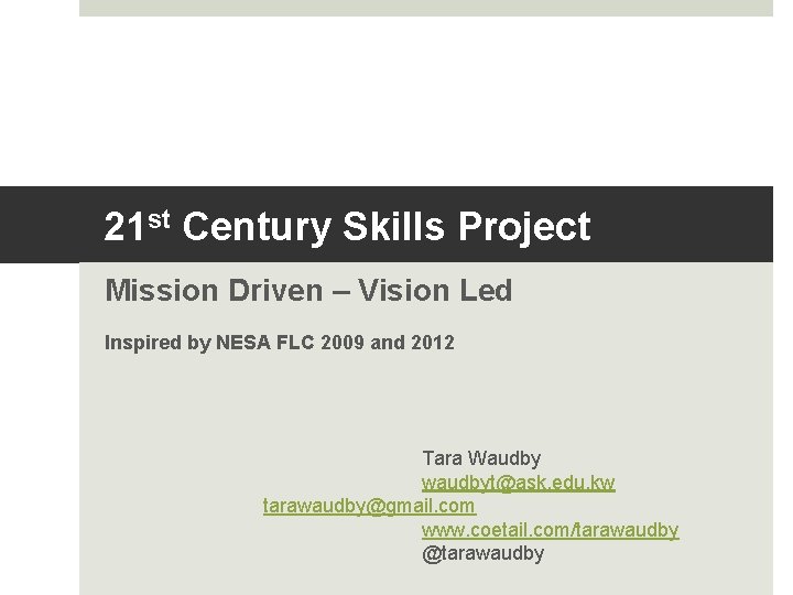 21 st Century Skills Project Mission Driven Vision