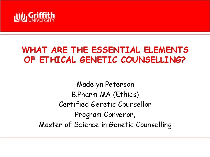 WHAT ARE THE ESSENTIAL ELEMENTS OF ETHICAL GENETIC