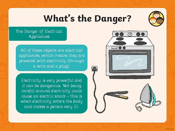 Which objects in our home can be dangerous