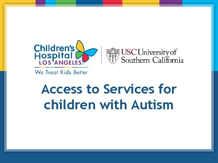 Access to Services for children with Autism Goals
