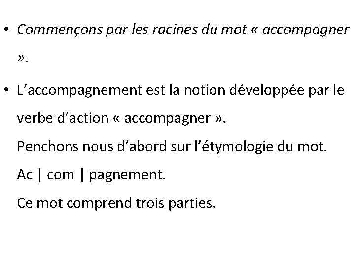 Concept daccompagnement Laccompagnement est aujourdhui une notion centrale