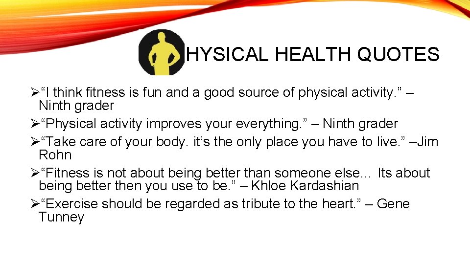 PHYSICAL HEALTH Presentation created by Grade 9 Students