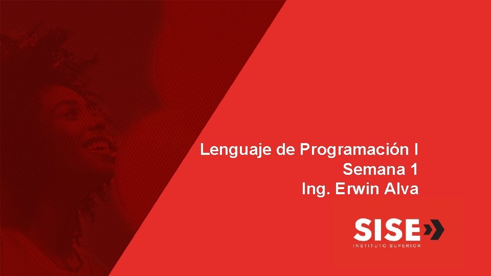 Lenguaje de Programacin I Semana 1 Ing Erwin