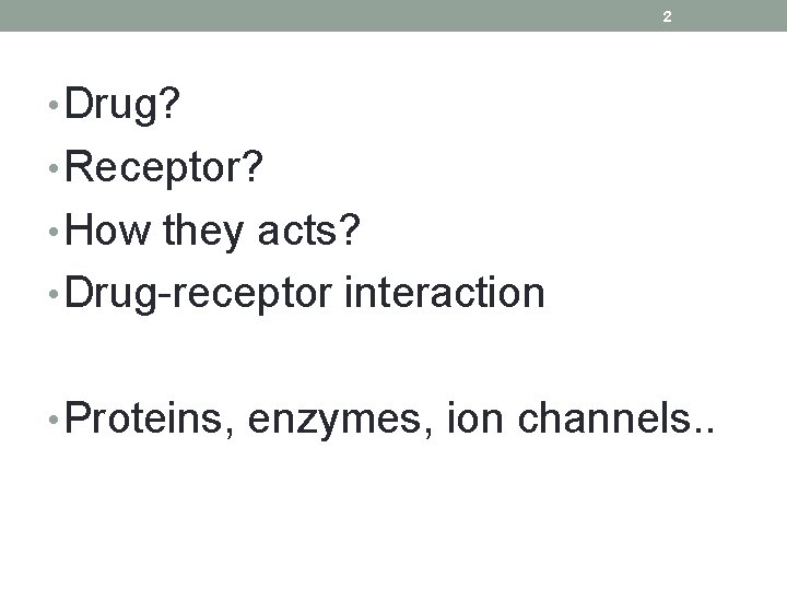 Medicinal Chemistry Drug Receptor Interaction 2 Drug Receptor
