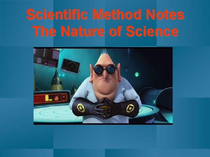 Scientific Method Notes The Nature of Science Primary