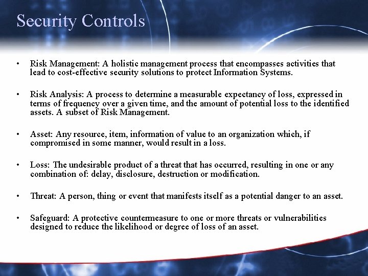 Risk Analysis vs Security Controls Security Controls Risk