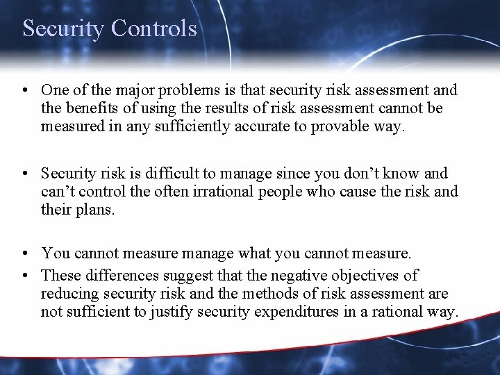 Risk Analysis vs Security Controls Security Controls Risk