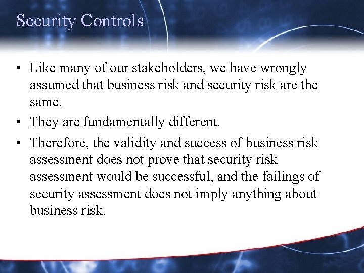 Risk Analysis vs Security Controls Security Controls Risk
