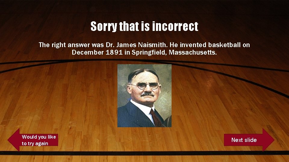 History of basketball By Cole Lallanilla Next Slide