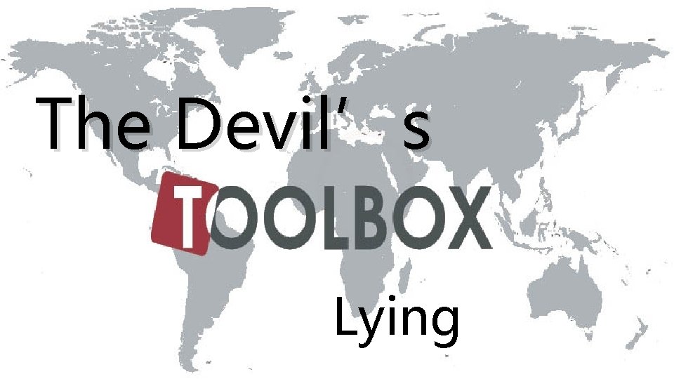 The Devils Lying Lying How the devil uses
