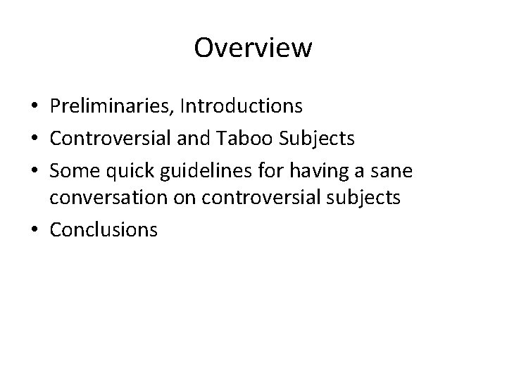 How to talk about controversial subjects without making
