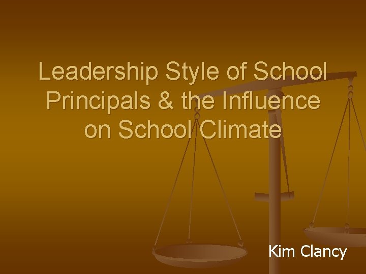 Leadership Style of School Principals the Influence on
