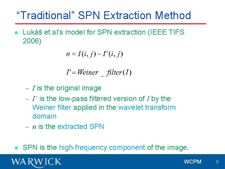 Image Clustering Based on Camera Fingerprints ChangTsun Li