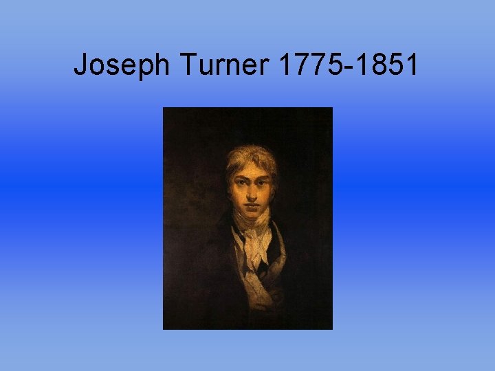 The Romantic Age As seen by the artists