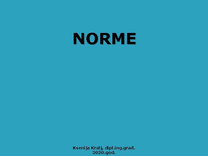 NORME Ksenija Kralj dipl ing gra 2020 god