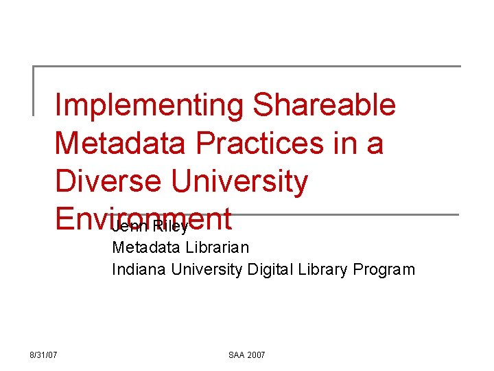 Implementing Shareable Metadata Practices in a Diverse University