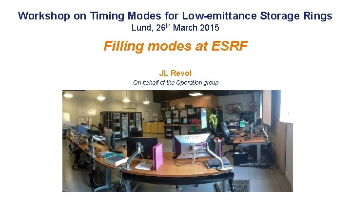 Workshop on Timing Modes for Lowemittance Storage Rings