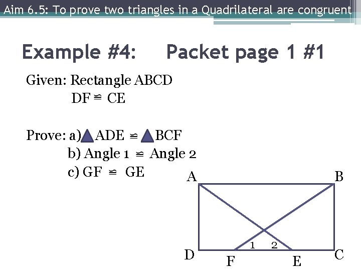 Aim 6 5 To prove two triangles in