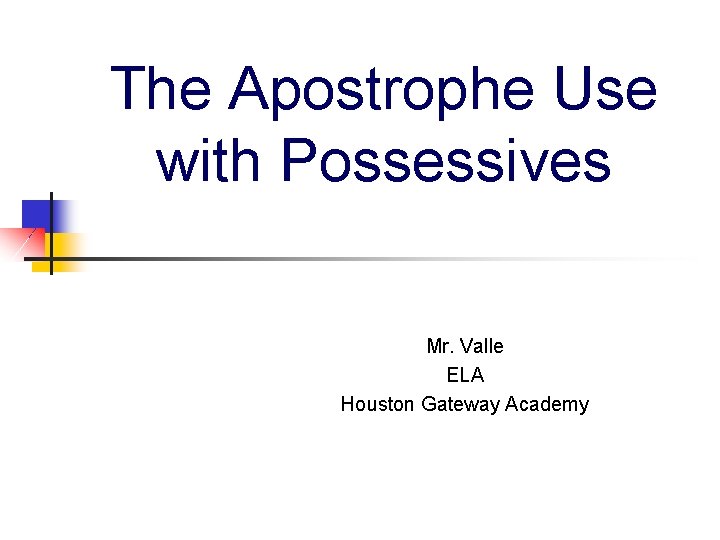 The Apostrophe Use with Possessives Mr Valle ELA