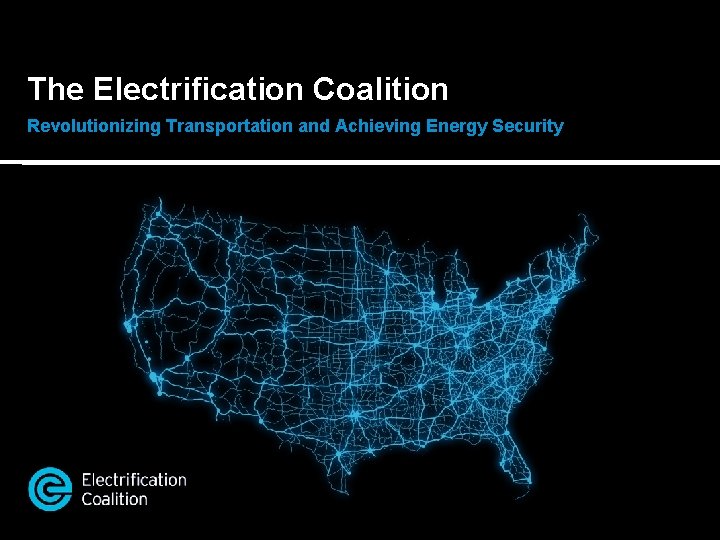 The Electrification Coalition Revolutionizing Transportation and ...
