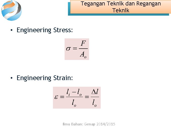 ILMU BAHAN Material Science SIFAT MEKANIK LOGAM RESPON