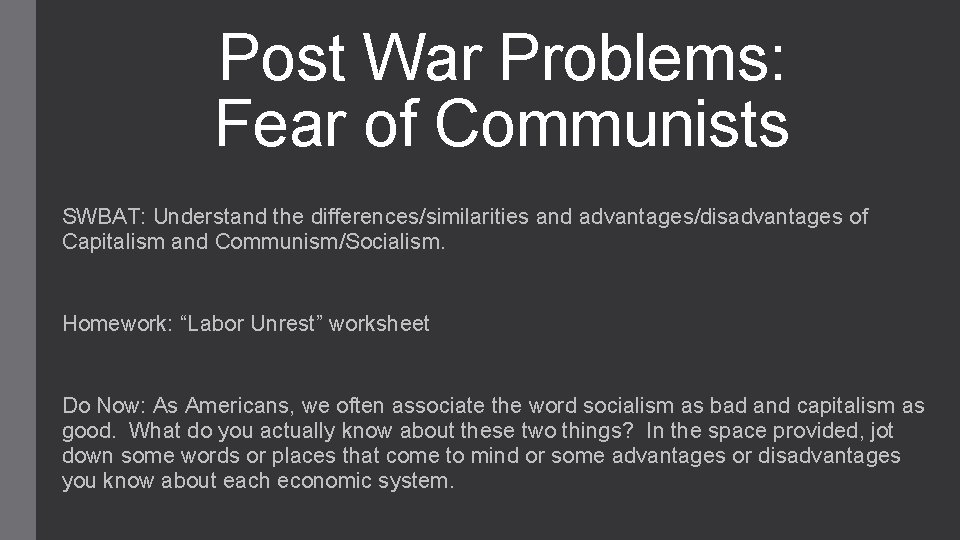 Post War Problems Fear of Communists SWBAT Understand