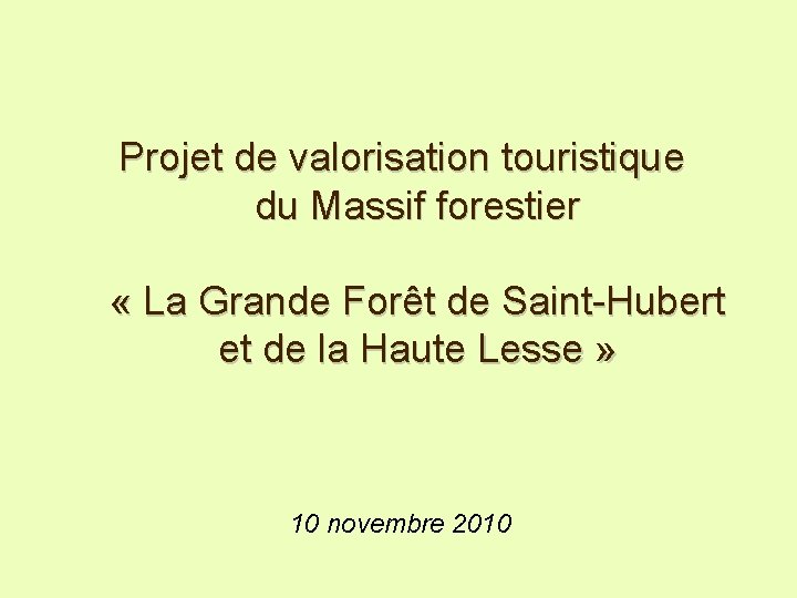 Projet de valorisation touristique du Massif forestier La