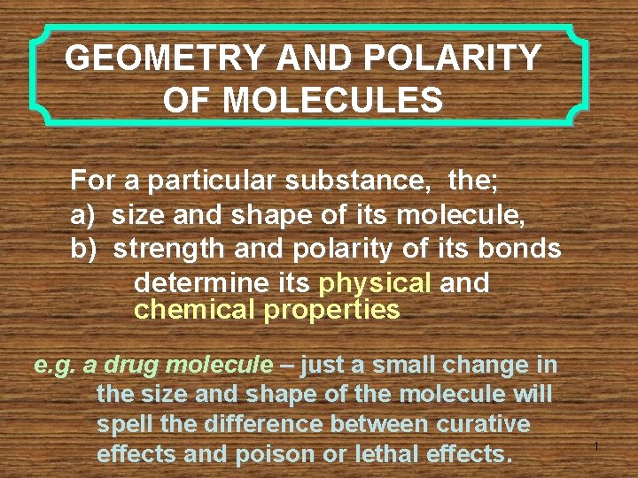 GEOMETRY AND POLARITY OF MOLECULES For a particular