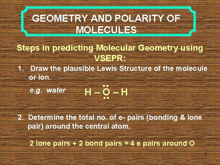 GEOMETRY AND POLARITY OF MOLECULES For a particular