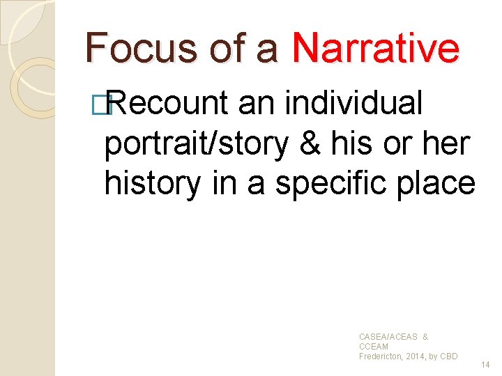 The Researchers Choice of Diverse Methodologies Principal Considerations