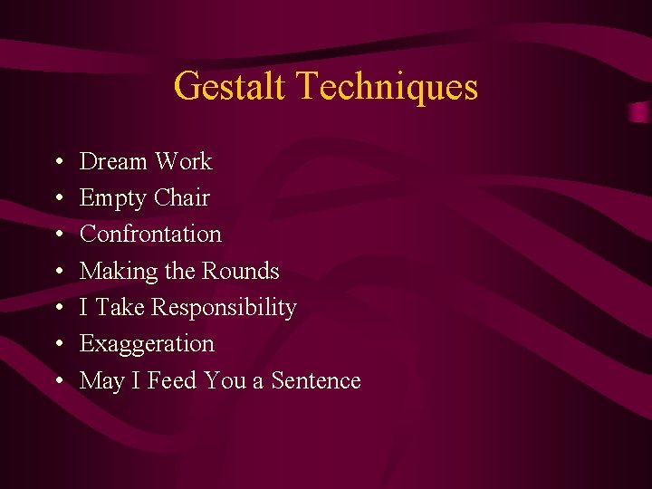 CHAPTER 6 Gestalt Therapy Gestalt Therapy A school