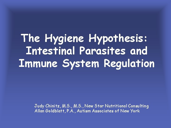 The Hygiene Hypothesis Intestinal Parasites and Immune System
