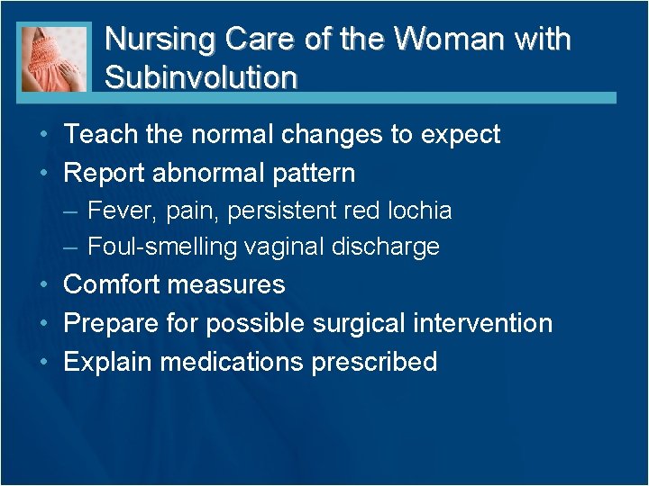Chapter 10 Nursing Care of Women with Complications