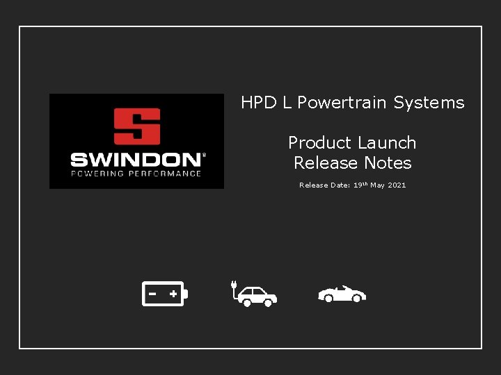 HPD L Powertrain Systems Product Launch Release Notes