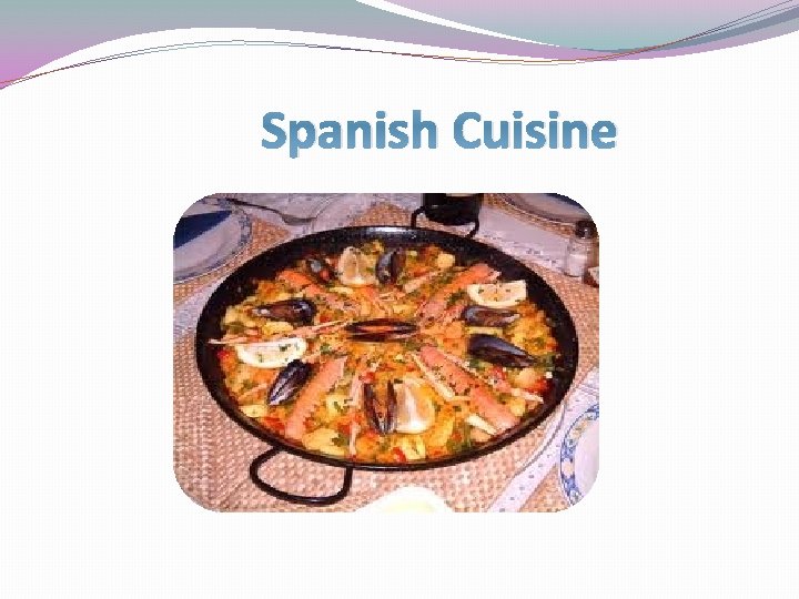 Spanish Cuisine Food Processing The process of making