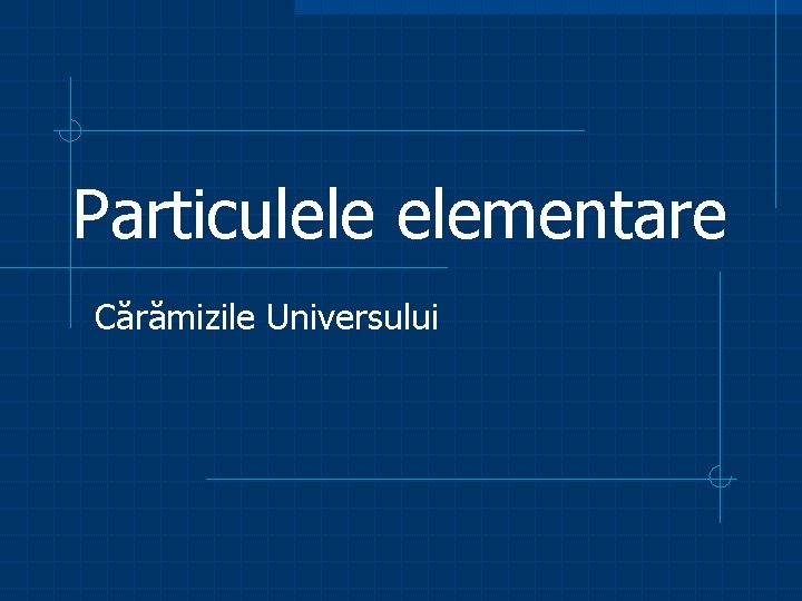 Particule elementare Fore fundamentale 4 fore fundamentale 1
