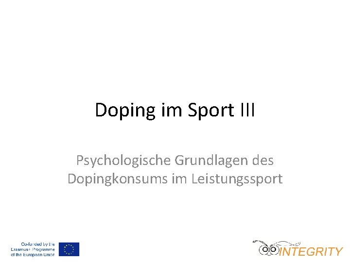 Doping im Sport III Psychologische Grundlagen des Dopingkonsums