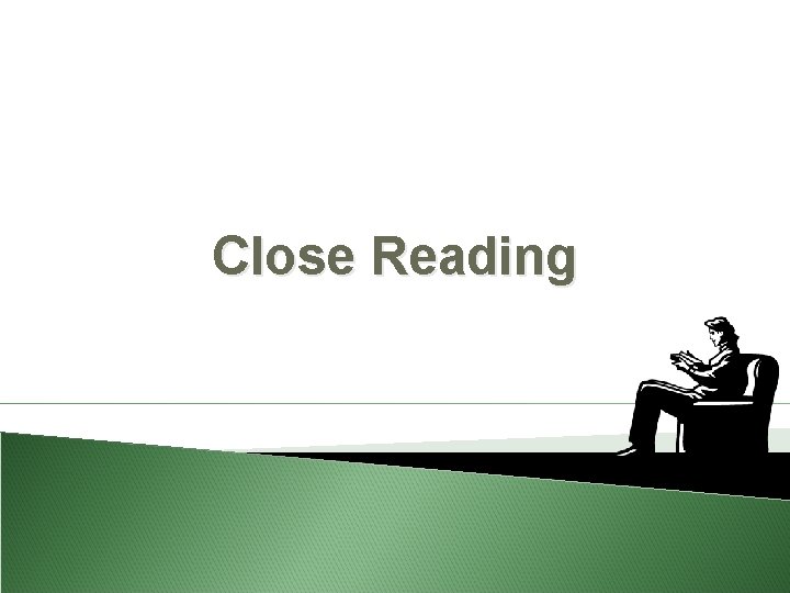 Close Reading Close Reading An Overview Literary Analysis